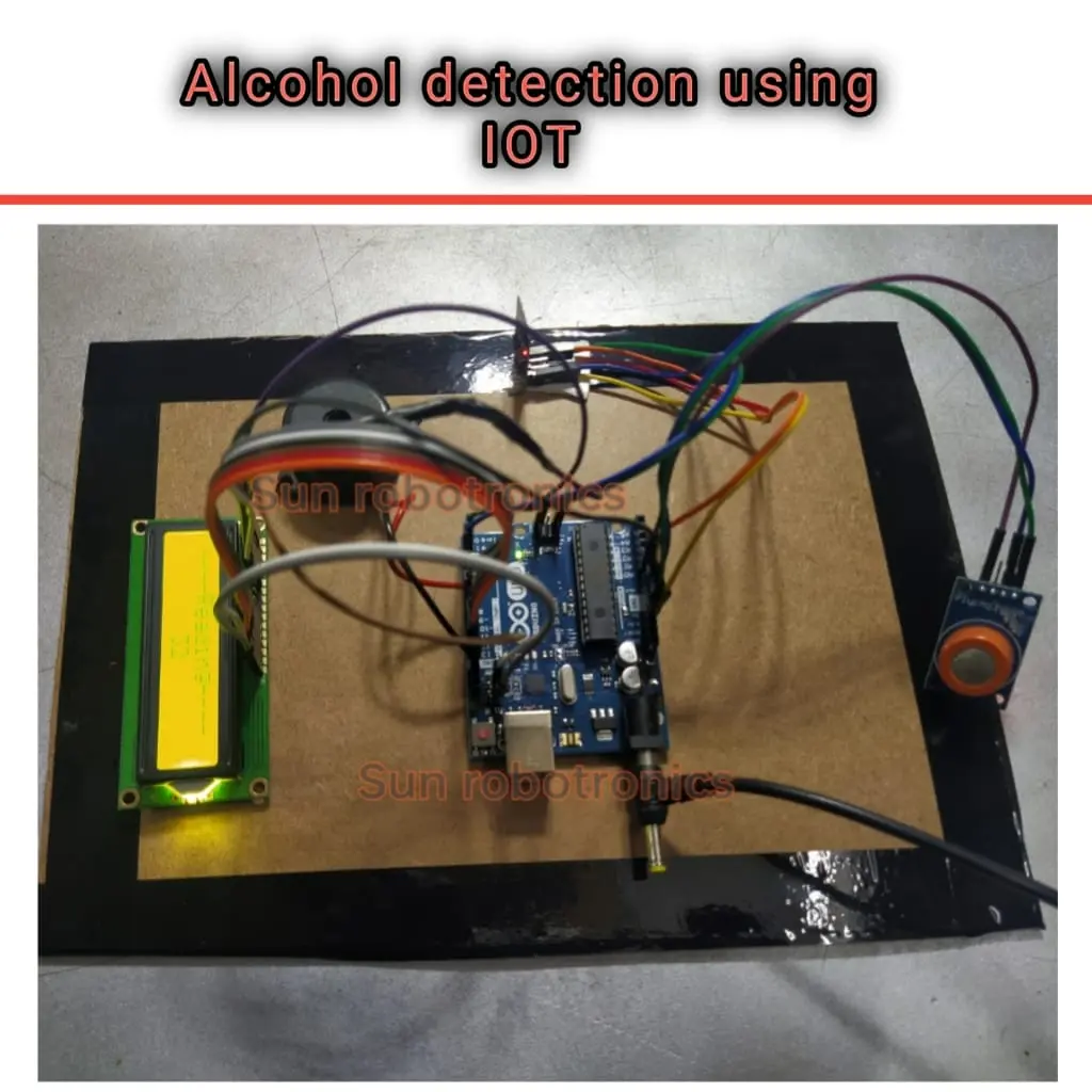 Sun Robotronics - Alcohol detection using IOT